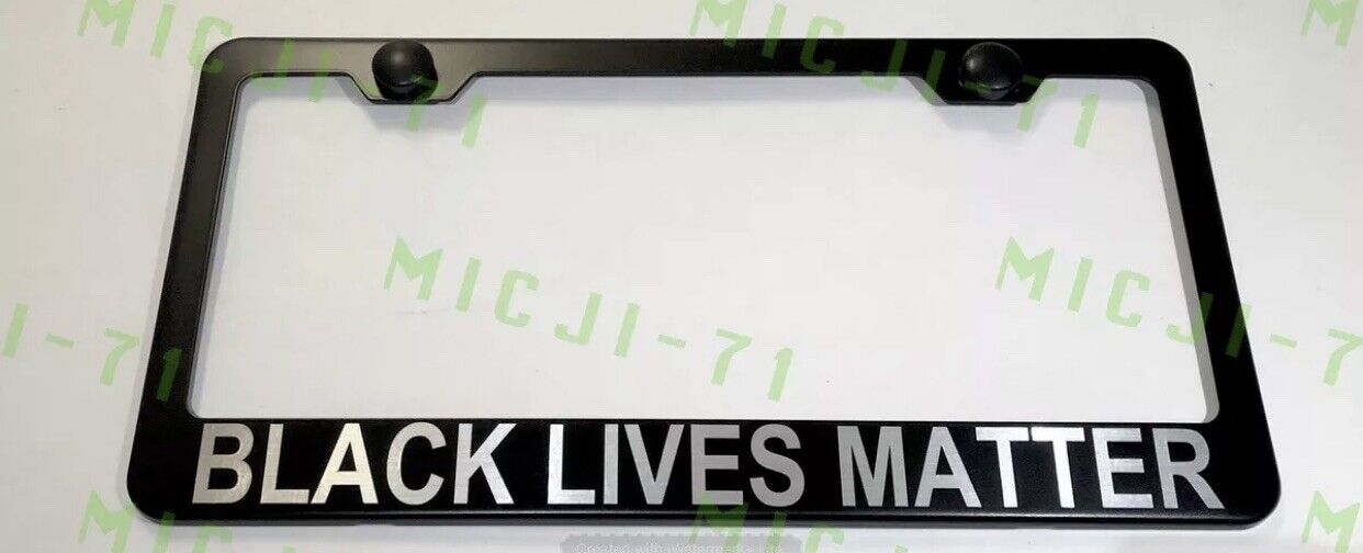 BLACK LIVES MATTER Stainless Steel License Plate Frame Rust Free W ...