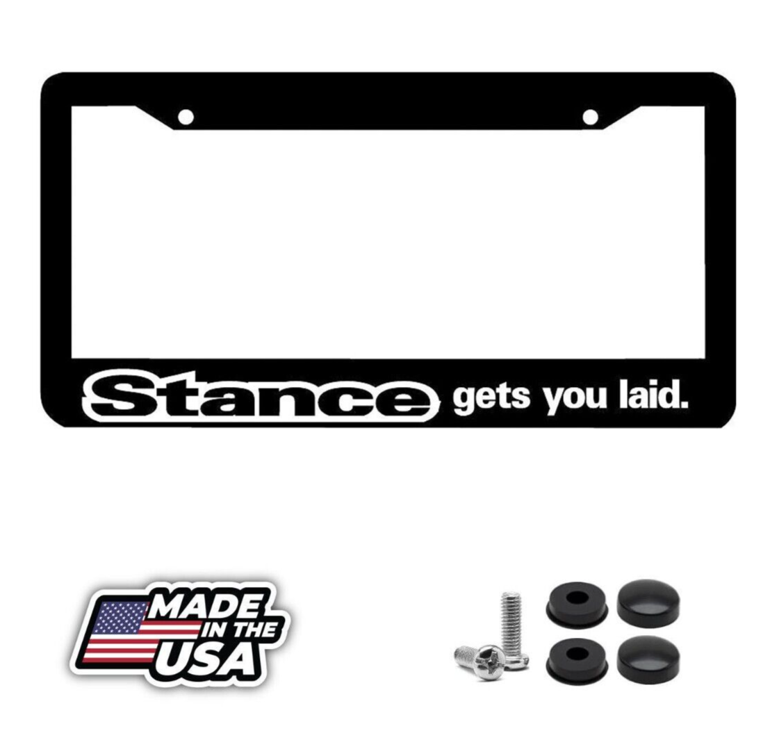 STANCE GETS YOU LAID jdm JDM License Plate Frame