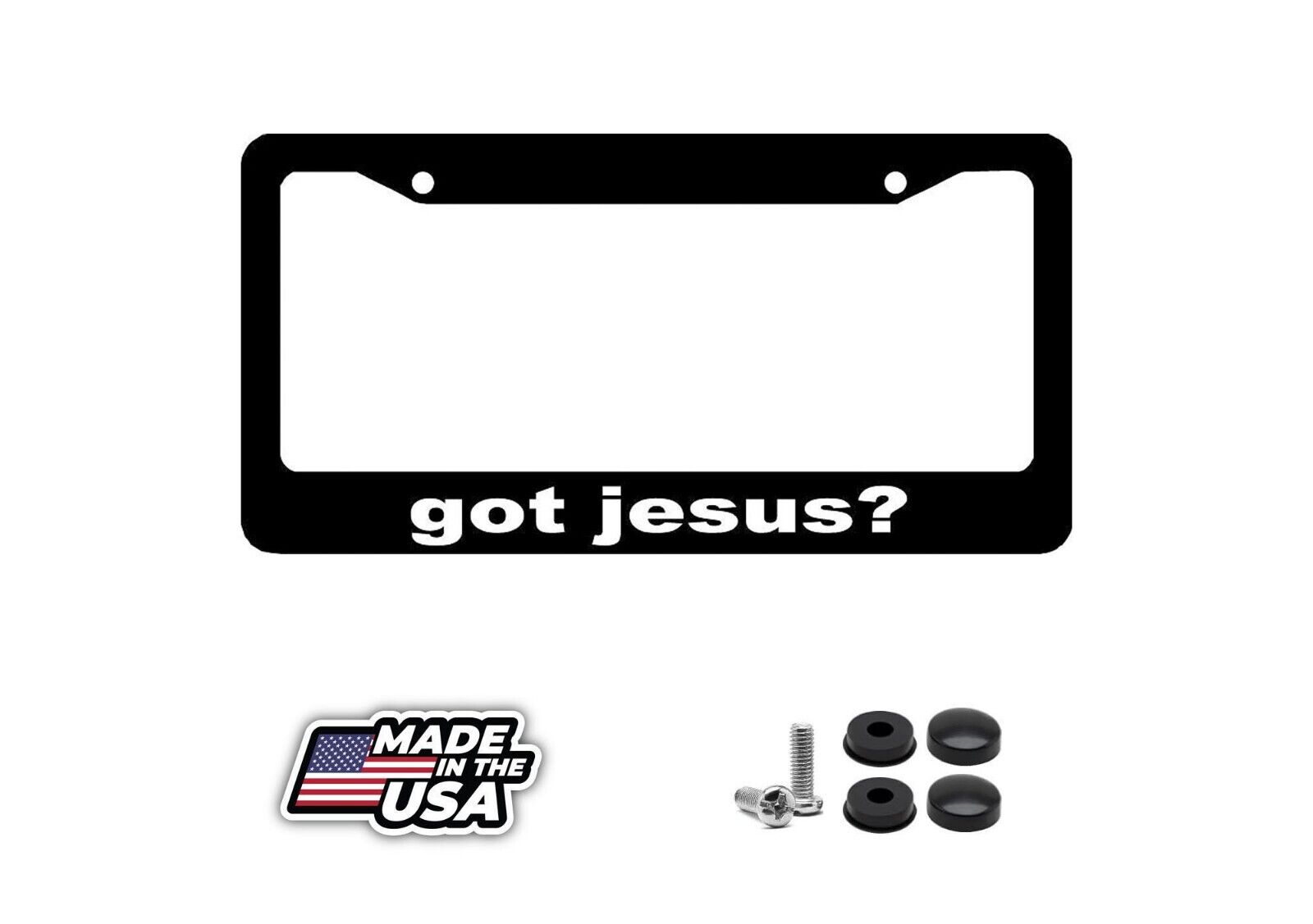 got jesus? CHRISTIAN License Plate Frame