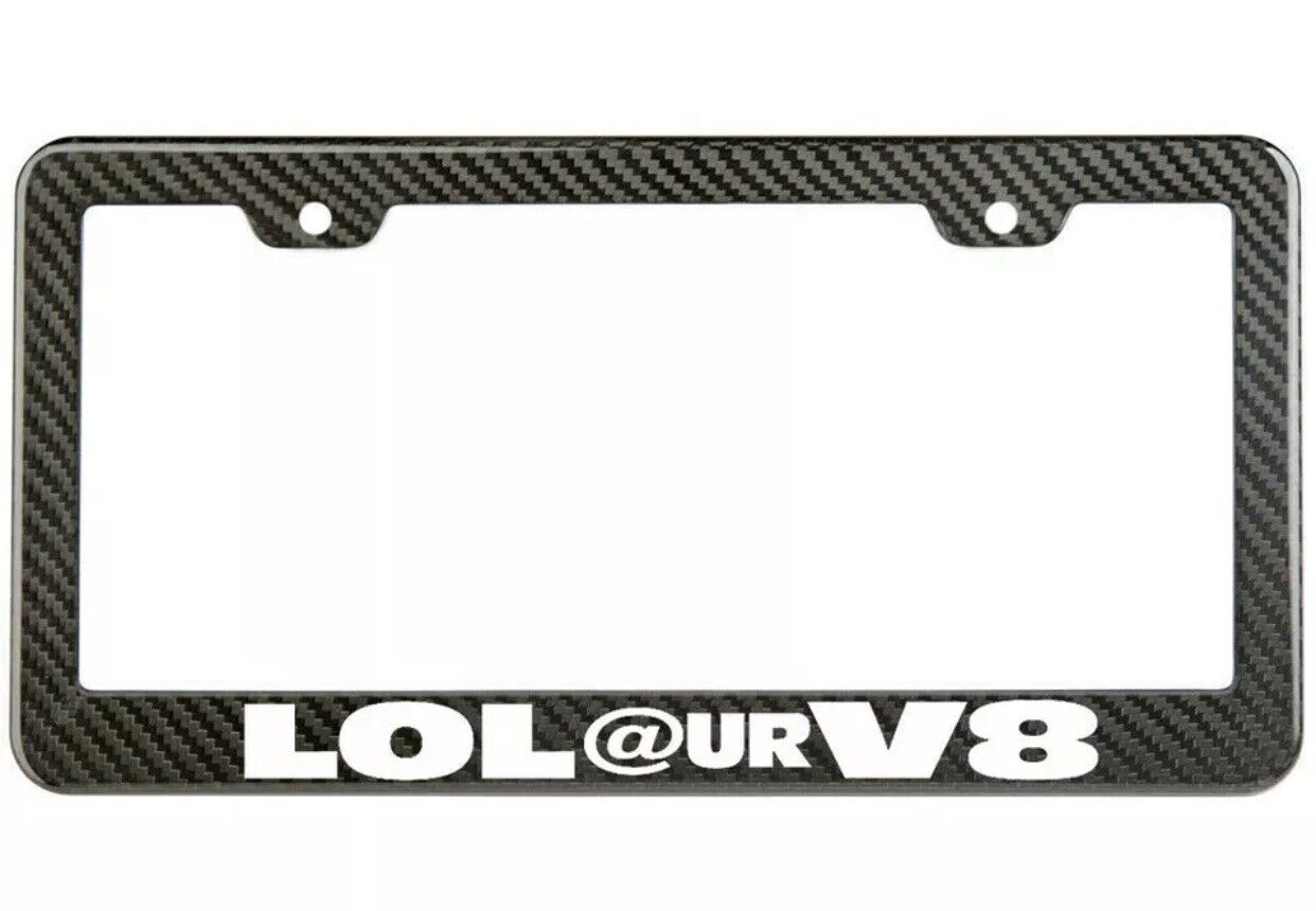 LOL @ UR V8 CARBON FIBER LOOK LICENSE PLATE FRAME – License Plate Frame
