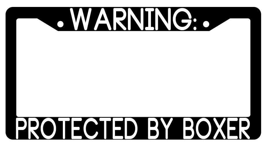 Warning Protected By Boxer Black Plastic License Plate Frame Auto Mod ...