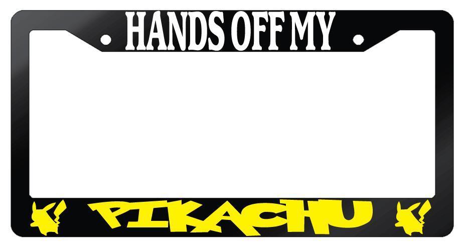 Hands Off My For Pikachu Glossy Black Plastic License Plate Frame Mod ...