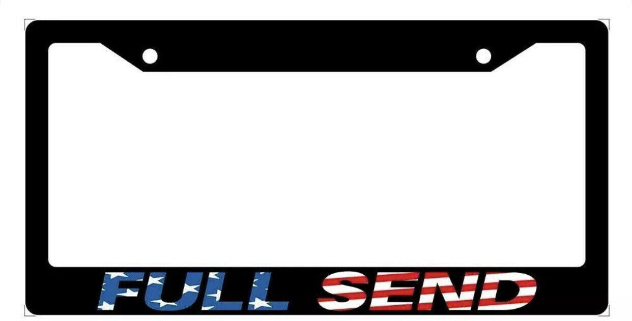 Full Send License Plate Frame For Any CAR! Perfect for any year, make ...