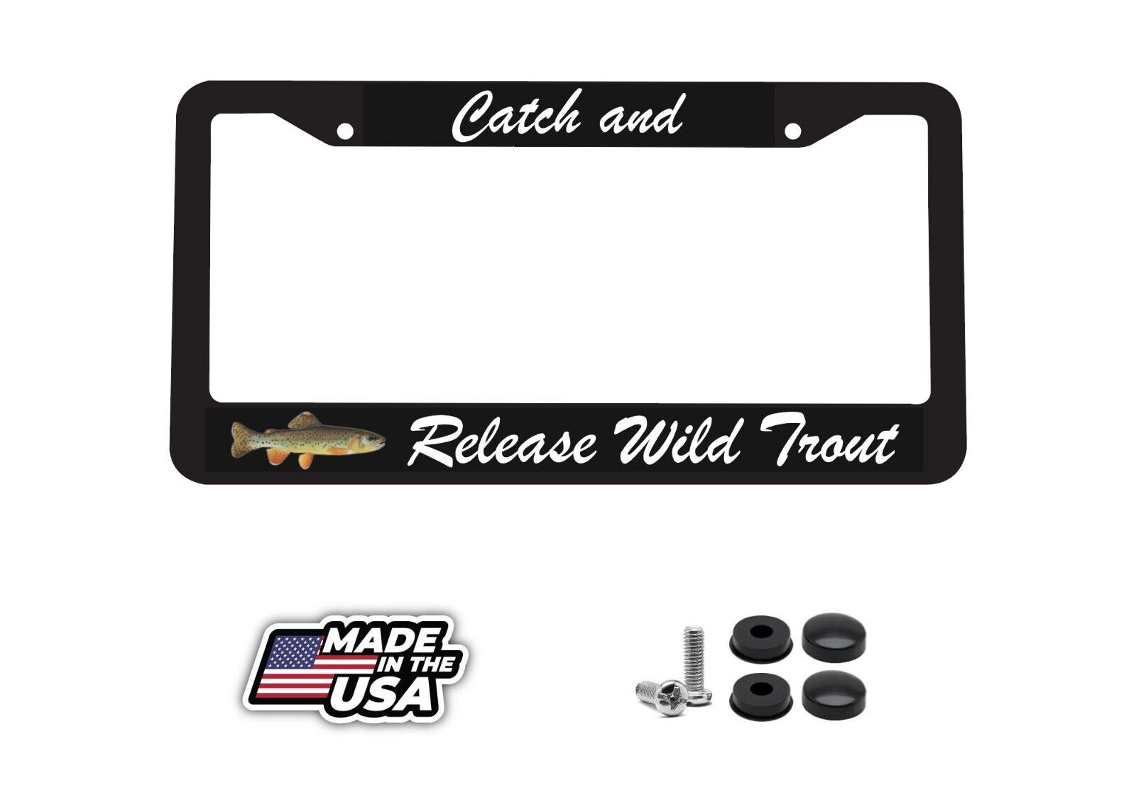 CATCH AND RELEASE WILD TROUT FLY FISHING FISH Black License Plate Frame NEW