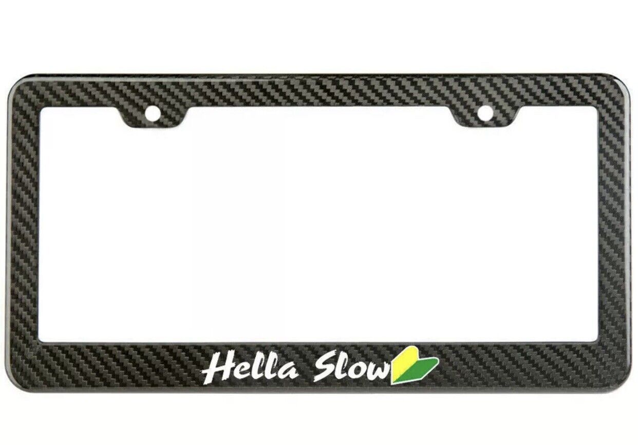 HELLA SLOW JDM CARBON FIBER LOOK LICENSE PLATE FRAME – License Plate Frame