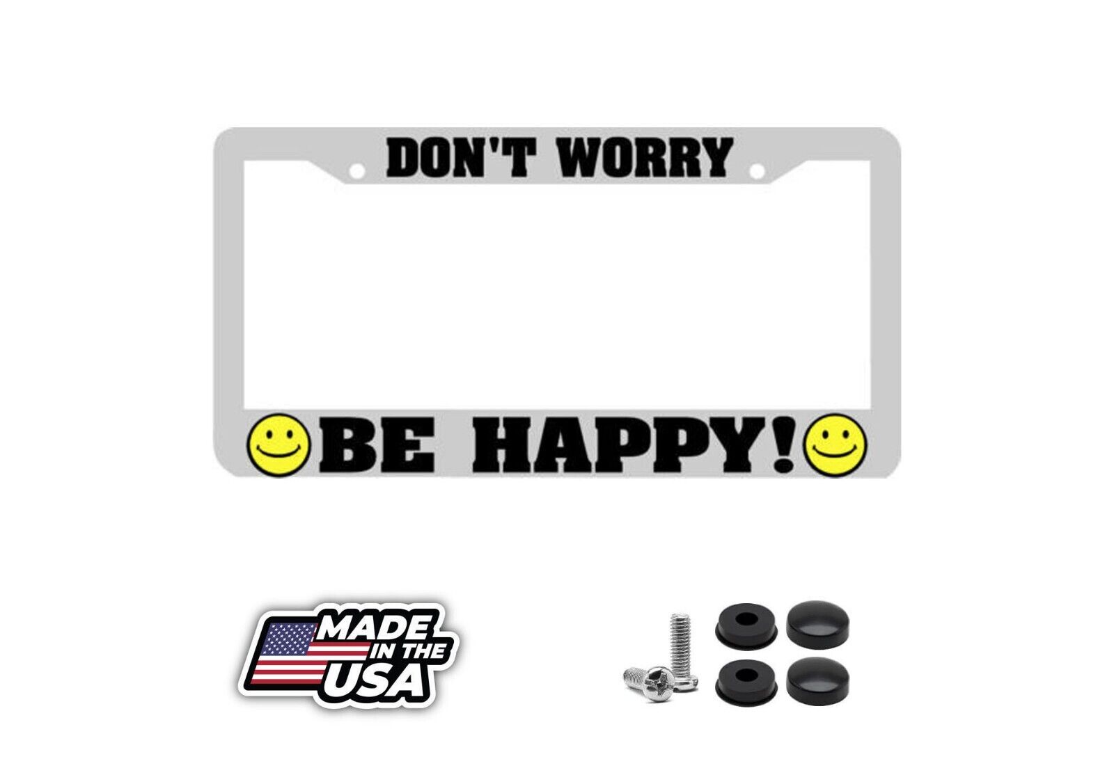 Don't Worry Be Happy Smiley face License Plate Frame