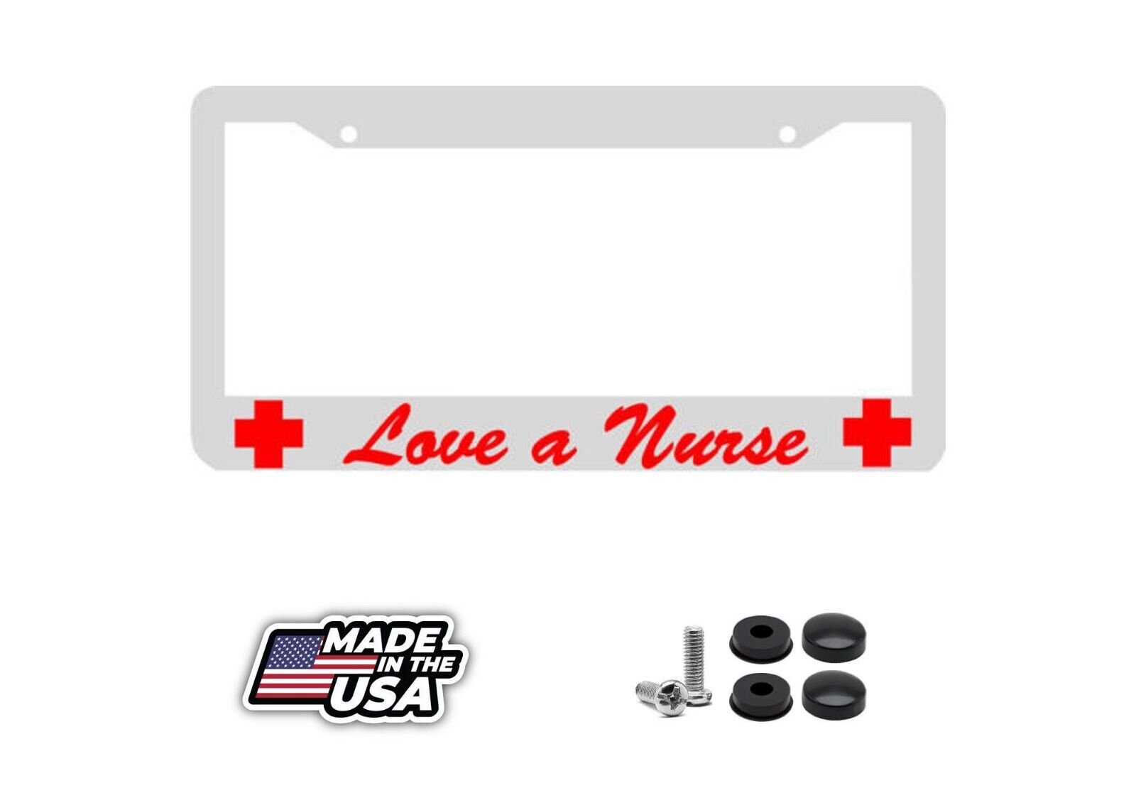 Love a NURSE License Plate Frame