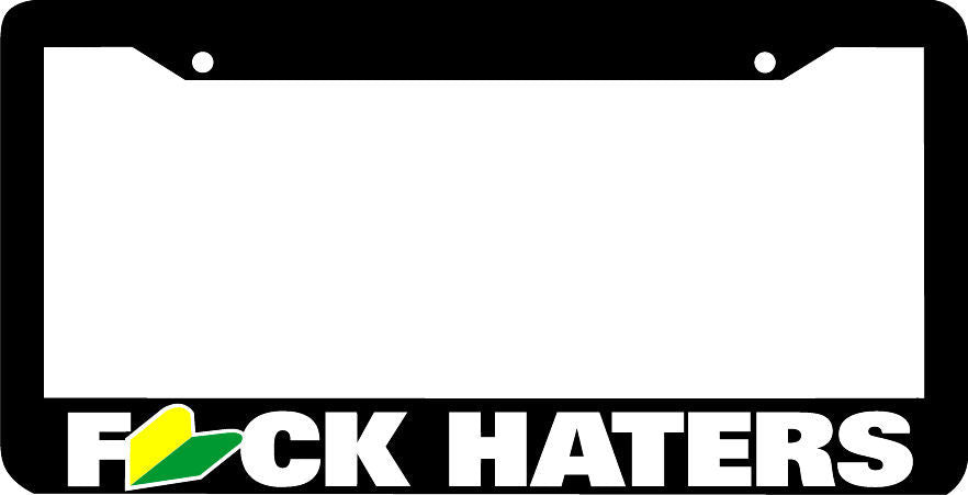 FCK HATERS jdm JDM wakaba leaf License Plate Frame