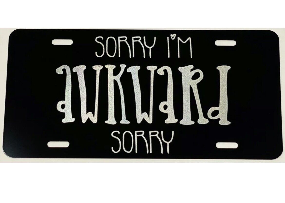 I'm Awkward Funny Car Tag Engraved Etched on Gloss Black Aluminum ...