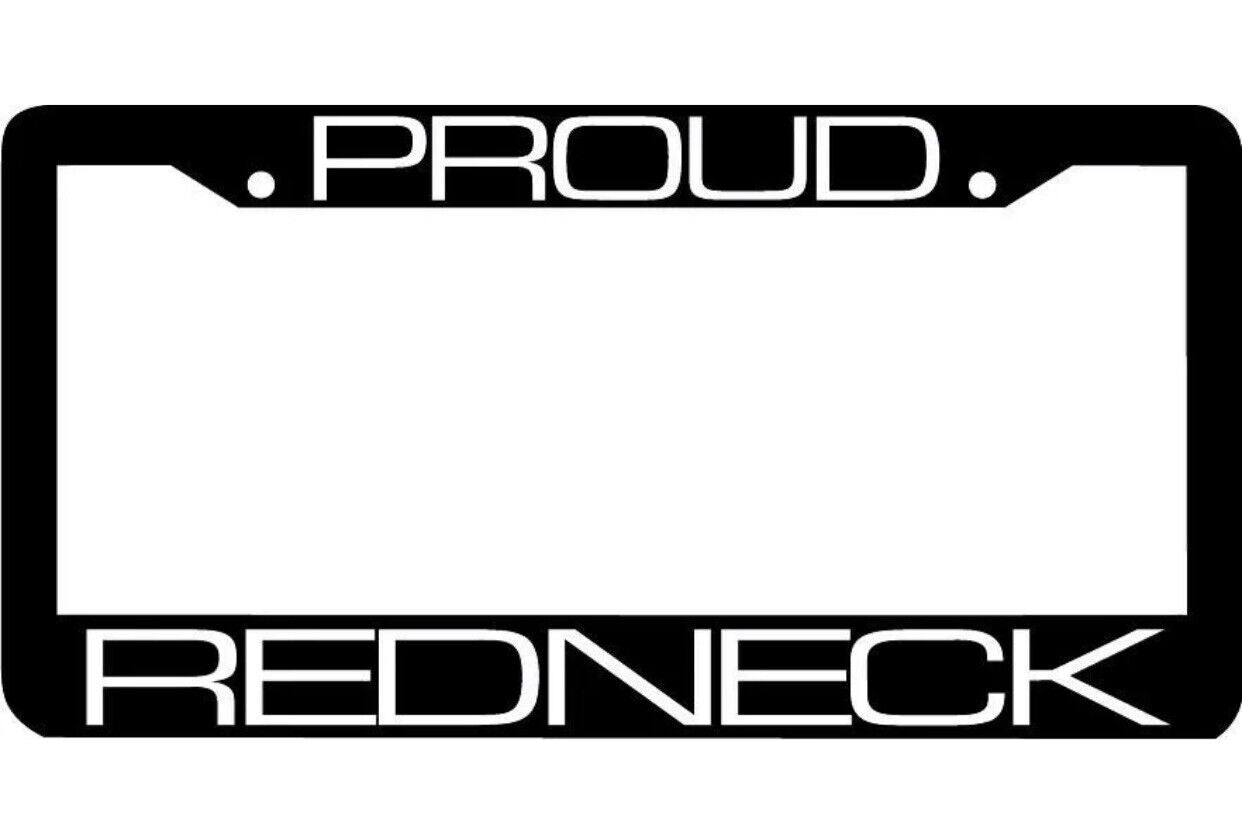 PROUD REDNECK License Plate Frame
