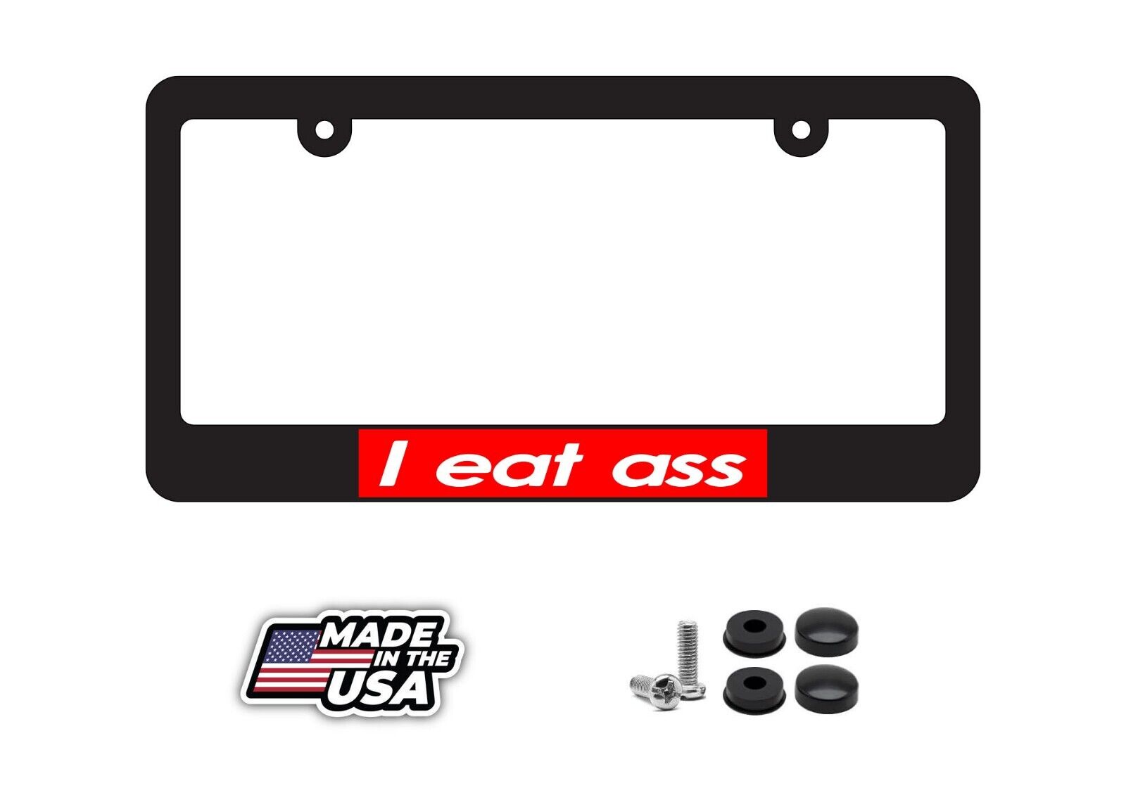 I eat ass License Plate Frame Supreme box Lowered jdm funny low slow Prank