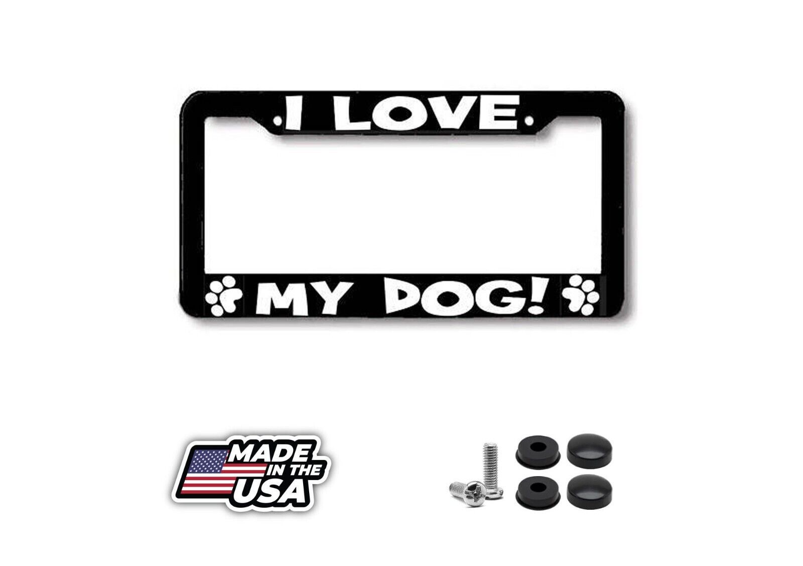 I Love My DOG paw print License Plate Frame