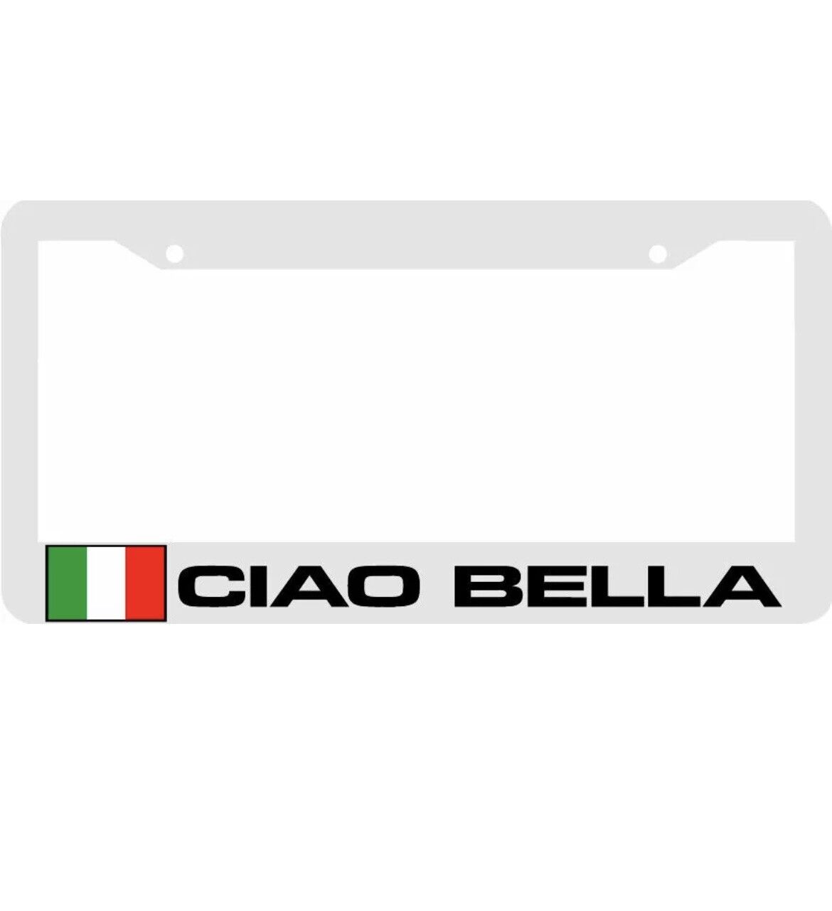 WHITE CIAO BELLA ITALY ITALIAN flag License Plate Frame