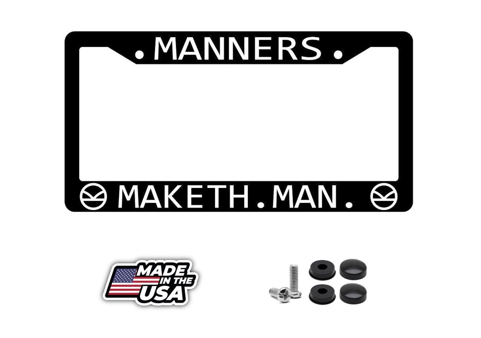 Black License Plate Frame MANNERS MAKETH MAN Auto Accessory