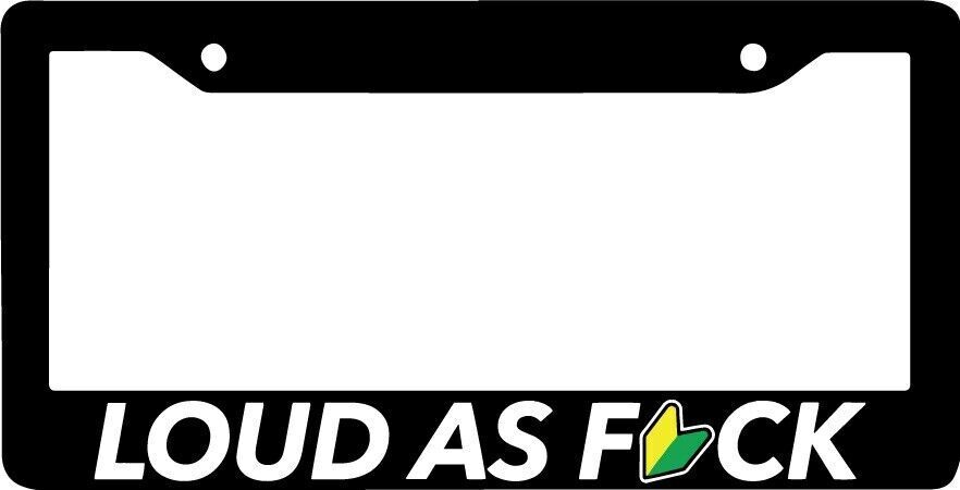 LOUD AS FCK JDM DRIFT TUNER IMPORT EURO RACING Black License Plate ...