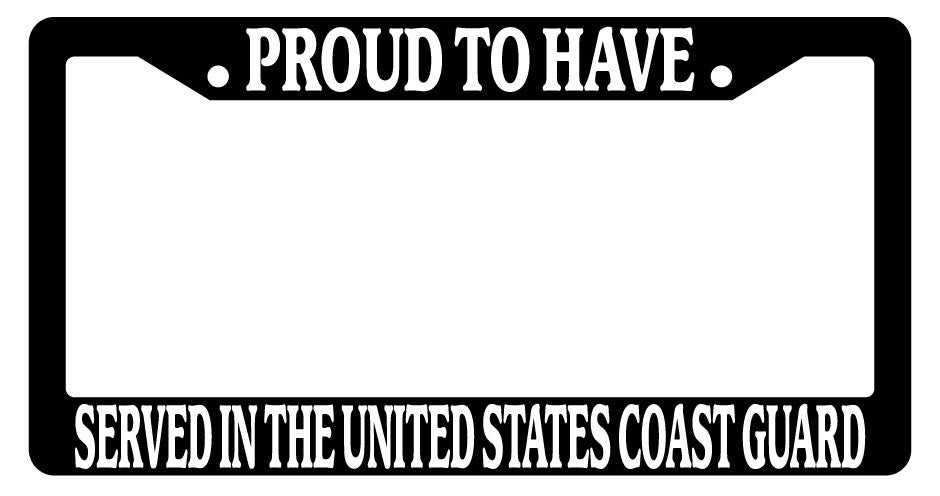 Black License Frame Proud To Have Served In The United States Coast ...