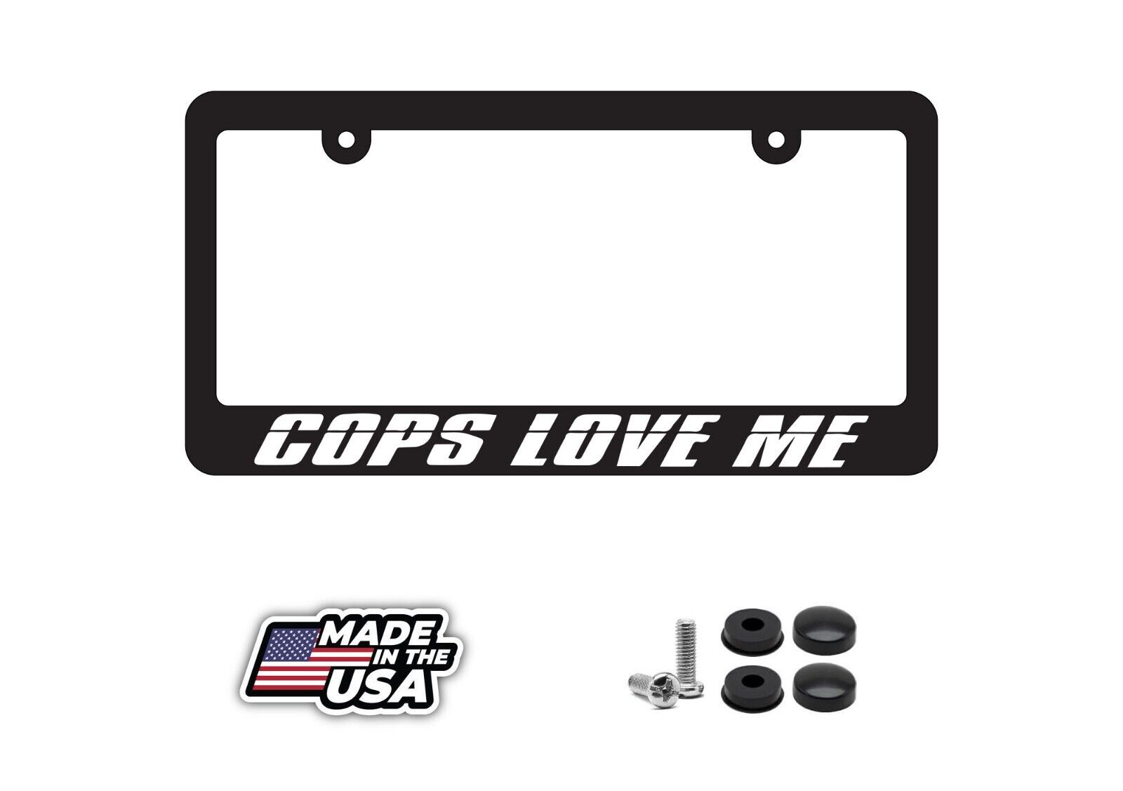 COPS LOVE ME CAR LICENSE Plate Frame COVER JDM LOW FUNNY NEW – License ...