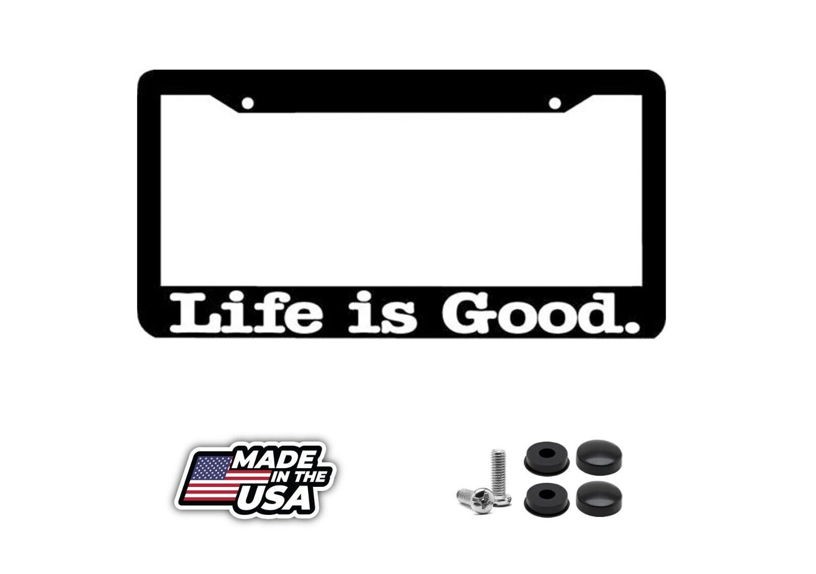 LIFE IS GOOD License Plate Frame