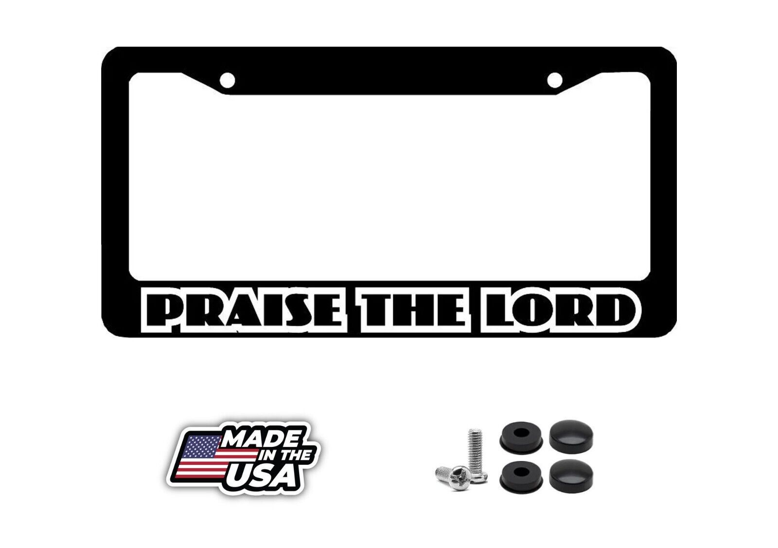 PRAISE THE LORD CHRISTIAN License Plate Frame